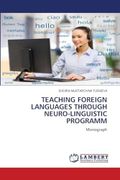 TEACHING FOREIGN LANGUAGES THROUGH NEURO-LINGUISTIC PROGRAMM: Monograph ...