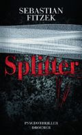 Splitter von Sebastian Fitzek bei LovelyBooks (Krimi und Thriller)