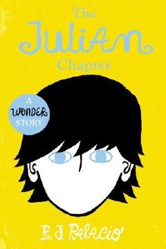 Wonder: The Julian Chapter von R.J. Palacio bei LovelyBooks (Jugendbuch)