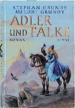 Adler und Falke: Roman. Aus d. Amerikan. v. Friedrich Mader von Stephan ...