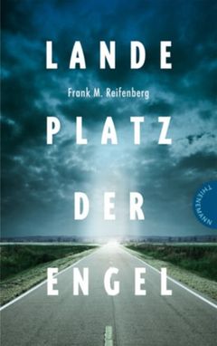 Landeplatz der Engel von Frank Maria Reifenberg bei LovelyBooks ...