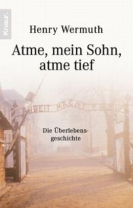 Atme, mein Sohn, atme tief von Henry Wermuth bei LovelyBooks (Literatur)