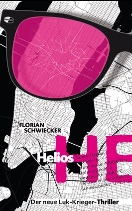 Helios: Der neue Luk-Krieger-Thriller von Schwiecker Florian bei ...