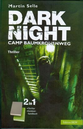Dark Night: Camp Baumkronenweg von Martin Selle bei LovelyBooks ...