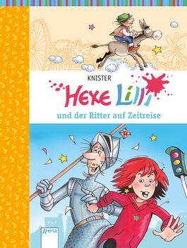Hexe Lilli und der Ritter auf Zeitreise von KNISTER bei LovelyBooks ...