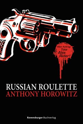 Alex Rider, Band 10: Russian Roulette von Anthony Horowitz bei ...