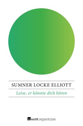 Leise, er könnte dich hören von Sumner Locke Elliott bei LovelyBooks ...
