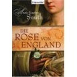 Die Rose von England von Anne Easter Smith bei LovelyBooks ...