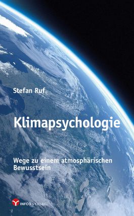 Klimapsychologie: Atmosphärisches Bewusstsein als Weg aus der ...