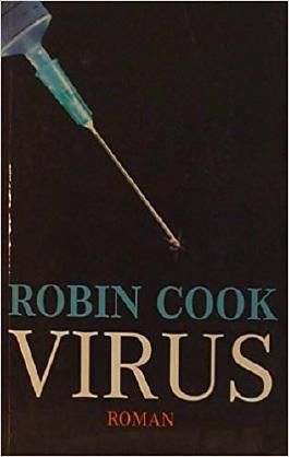 Virus von Robin Cook bei LovelyBooks (Krimi und Thriller)