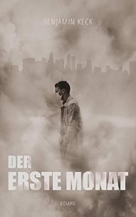 Der erste Monat von Benjamin Keck bei LovelyBooks (Krimi und Thriller)