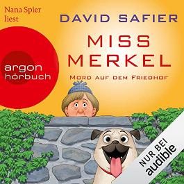 Miss Merkel - Mord auf dem Friedhof: Miss Merkel 2 von David Safier bei ...