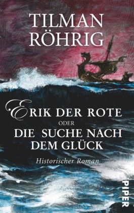 Erik der Rote oder Die Suche nach dem Glück: Historischer Roman von ...