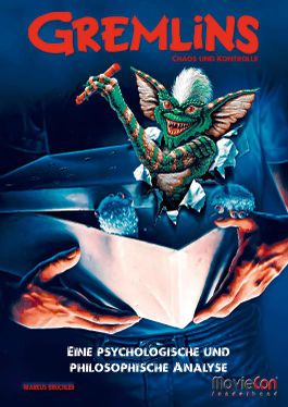 Gremlins – Chaos und Kontrolle – Eine psychologische und philosophische ...
