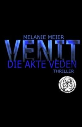 Venit - Die Akte Veden: Band 1 von Melanie Meier bei LovelyBooks (Krimi ...