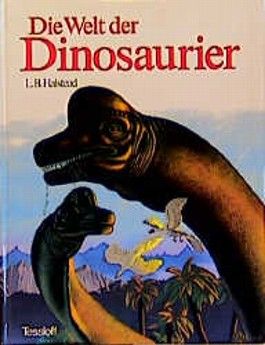 Die Welt der Dinosaurier von Beverly Halstead bei LovelyBooks (Kinderbuch)