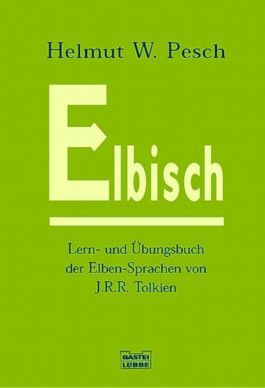 Elbisch - Lern- und Übungsbuch der Elben-Sprachen von J. R. R. Tolkien ...