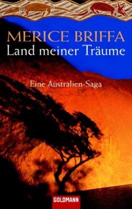 Land meiner Träume: Eine Australien-Saga von Merice Briffa bei ...