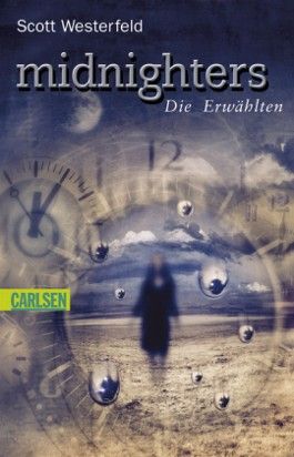 Midnighters - Die Erwählten: Midnighters, Band 1 von Scott Westerfeld ...