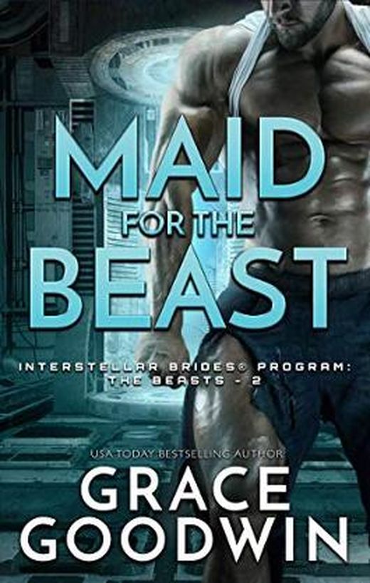 Maid for the Beast (Interstellar Brides® Program: The Beasts Book 2 ...
