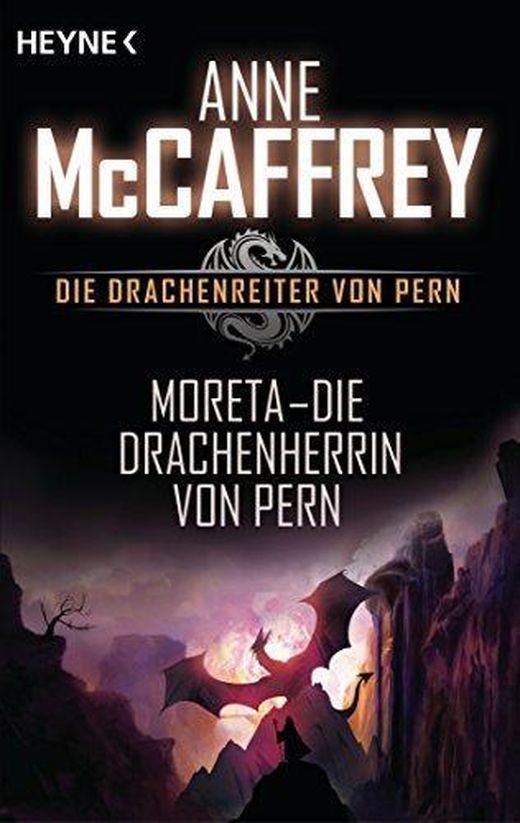 Moreta - Die Drachenherrin von Pern: Die Drachenreiter von Pern, Band 7 ...