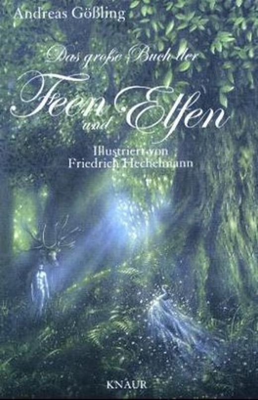 Das große Buch der Feen und Elfen: Illustriert von Friedrich Hechelmann ...