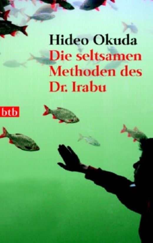 Die seltsamen Methoden des Dr. Irabu von Hideo Okuda bei LovelyBooks ...