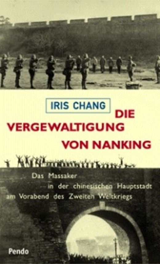Die Vergewaltigung von Nanking: Das Massaker in der chinesischen ...