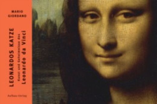 Leonardos Katze: Kunst und Geheimnisse des Leonardo da Vinci von Mario ...